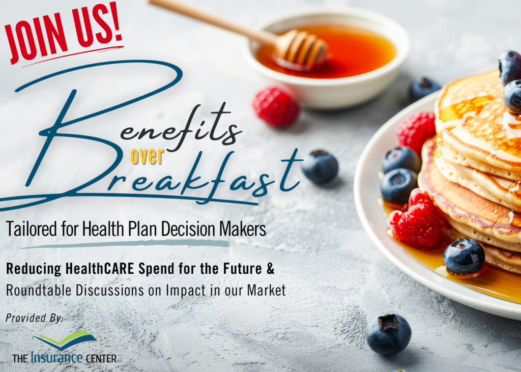 Benefits Over Breakfast 2024 - The Insurance Center